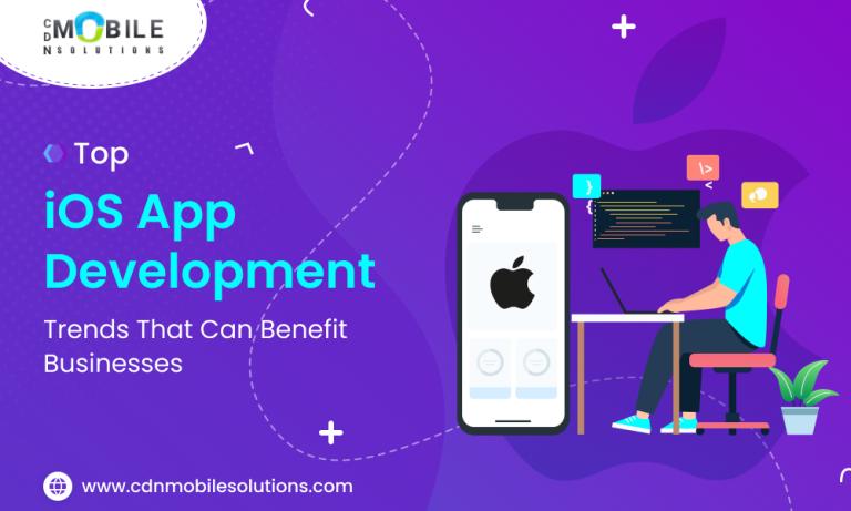 Top Ios App Development Trends That Can Benefit Businesses